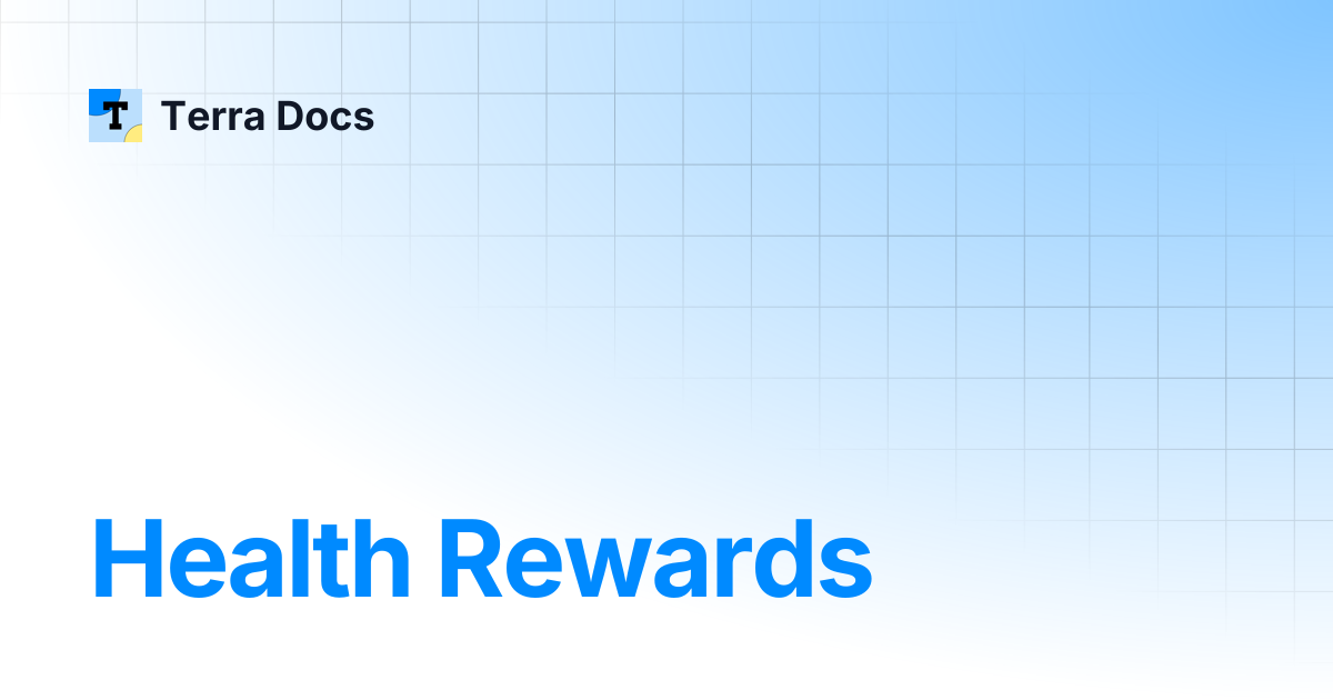 Health Rewards | Terra Docs